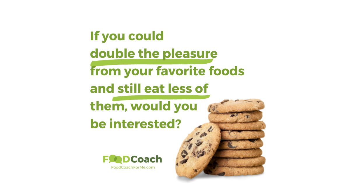 The surprising way to enjoy your food more and eat less - FOODCoach